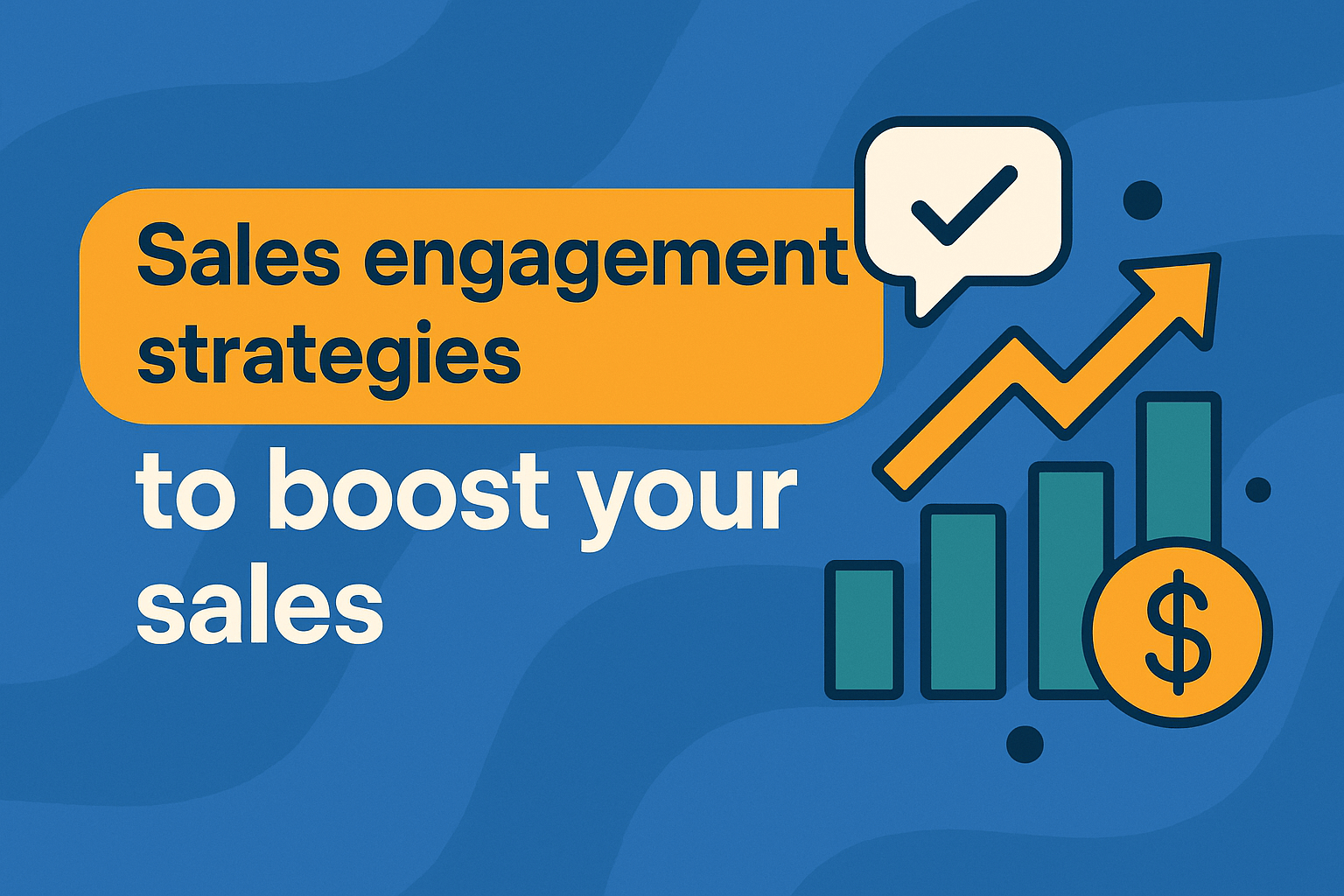 10 Sales engagement strategies to boost your sales in 2026